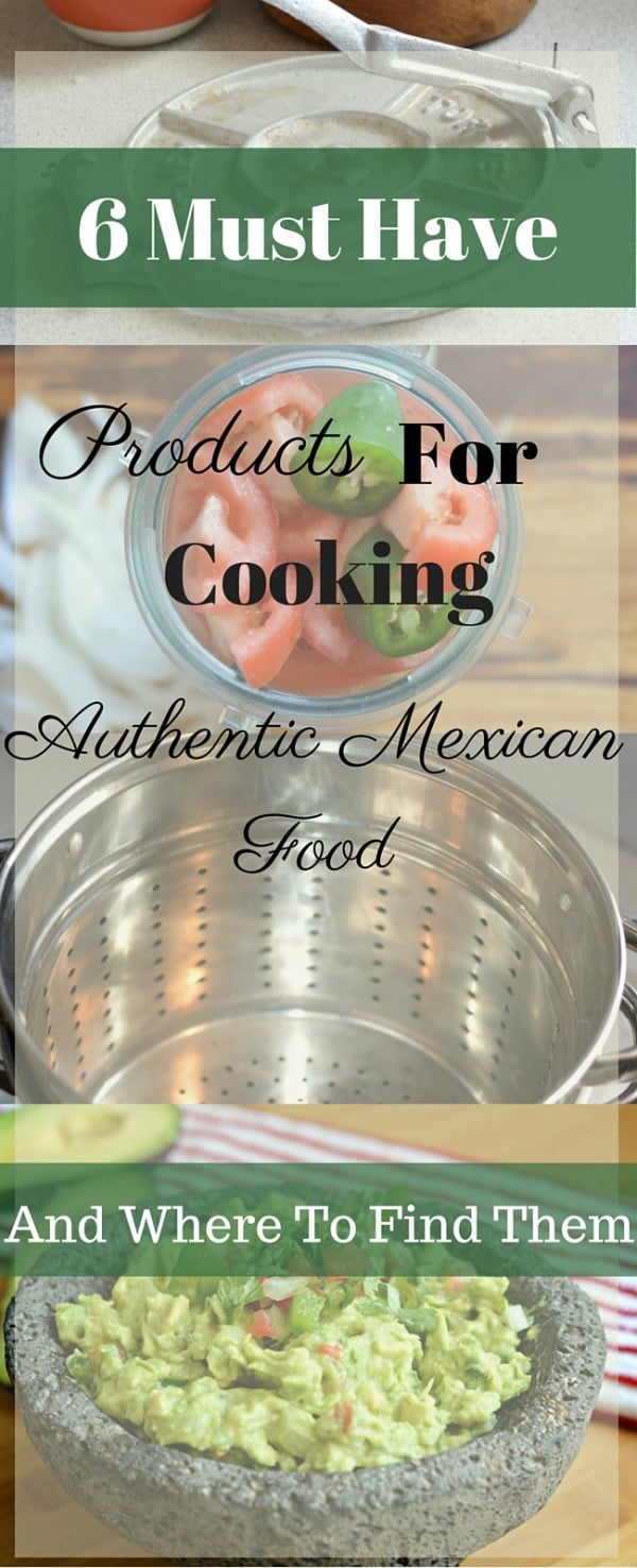 6 Products For Making Authentic Mexican Food