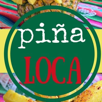 Amazing Piña Loca Recipe - My Latina Table