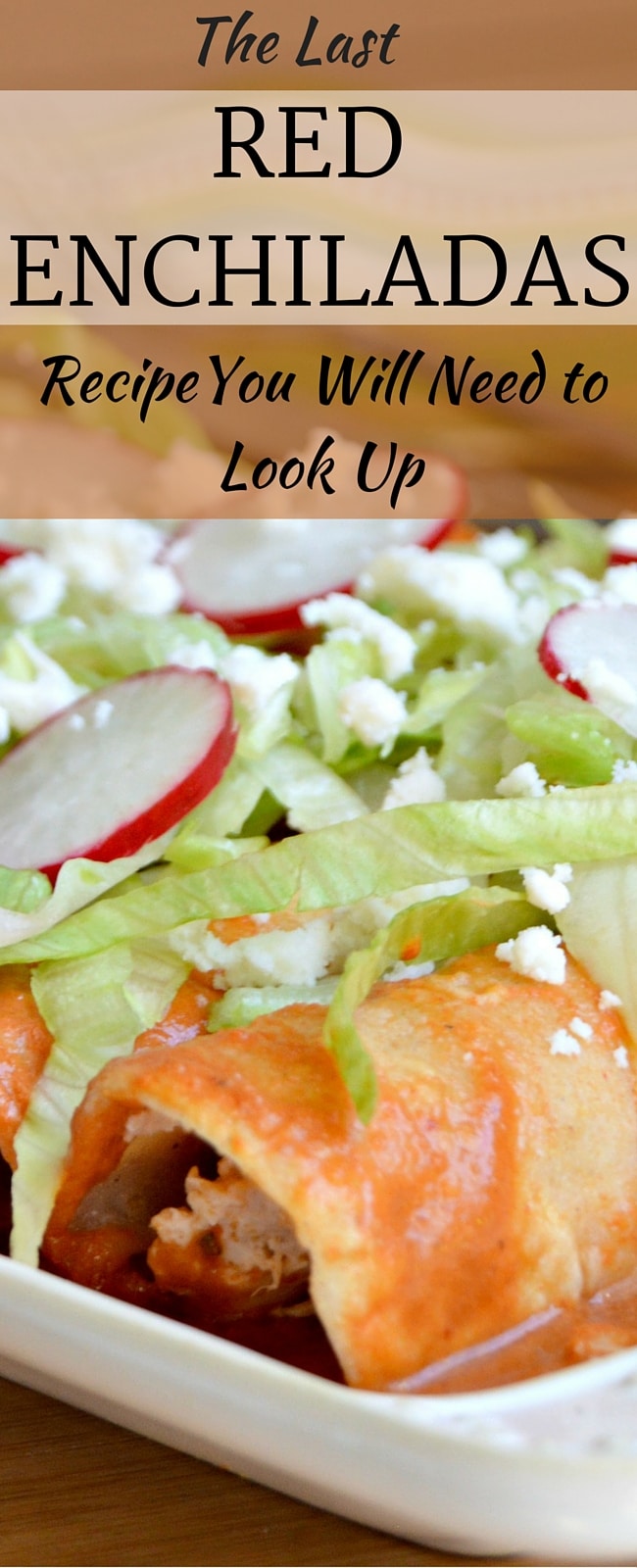 The Last Red Enchilada Recipe You Will Need To Look Up