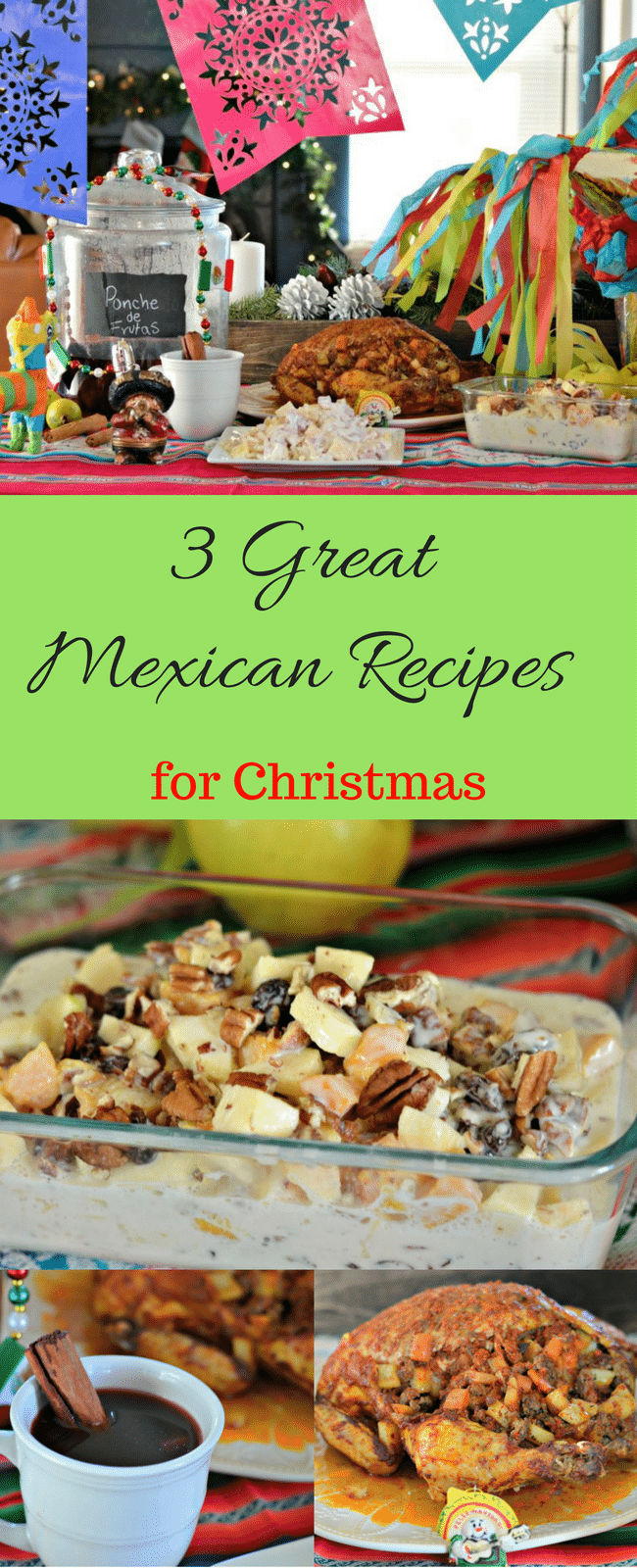 Three Great Mexican Recipes For Celebrating Christmas - My Latina Table
