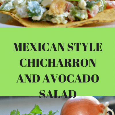 Mexican Style Chicharron and Avocado Salad - My Latina Table