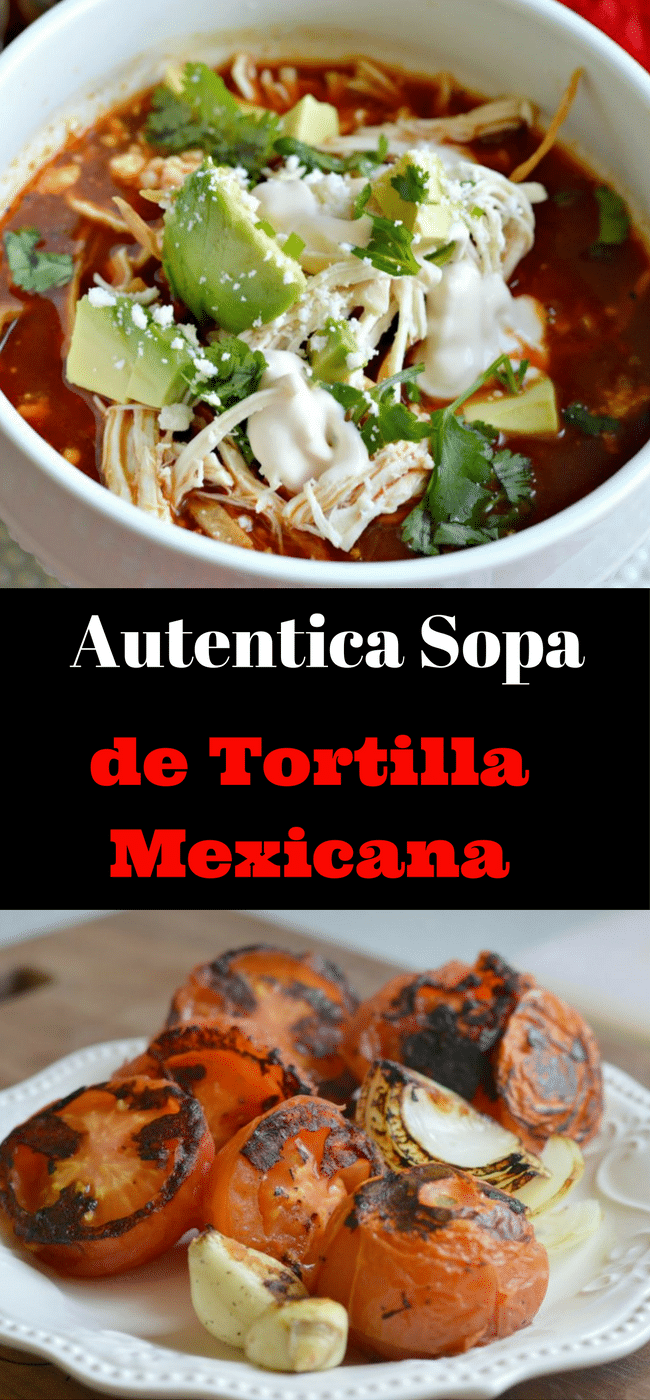La Mejor Autentica Sopa De Tortilla Mexicana - My Latina Table