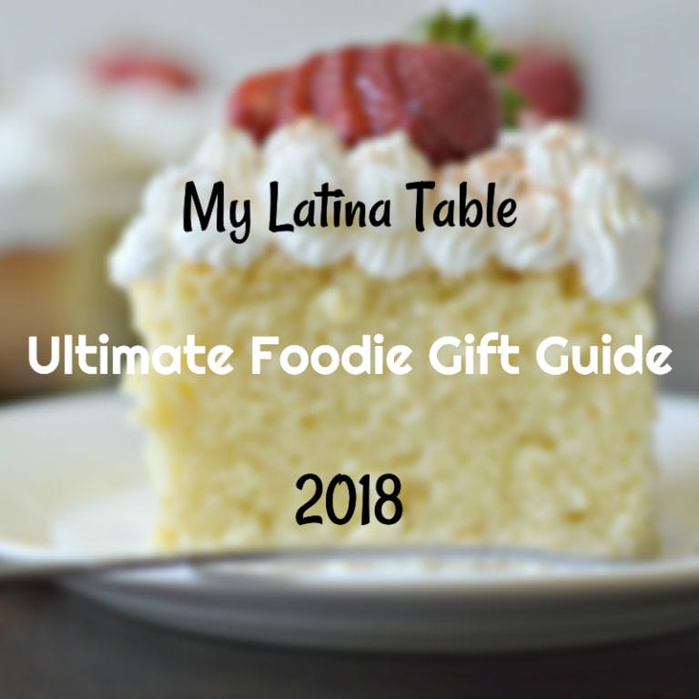 My Latina Table Ultimate Foodie Gift Guide (2018) 20+ Great Ideas